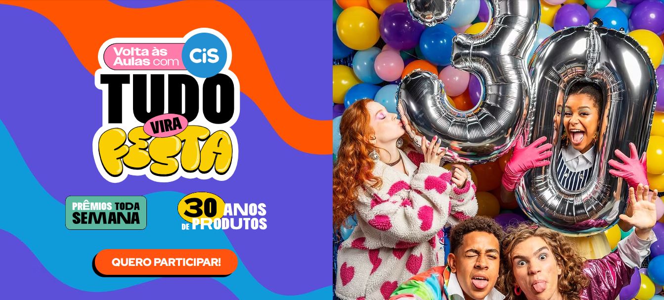 Participe da Promoção "Tudo Vira Festa!" da CiS